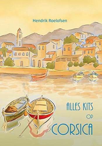 Alles kits op Corsica (Dutch Edition) eBook : Roelofsen, Hendrik ...