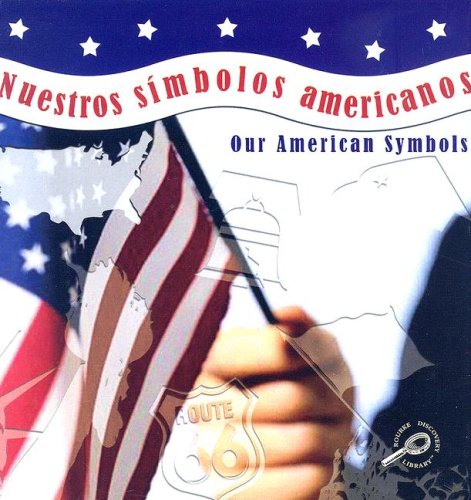 Nuestros Simbolos Americanos / Our American Symbols : Thames, Susan ...