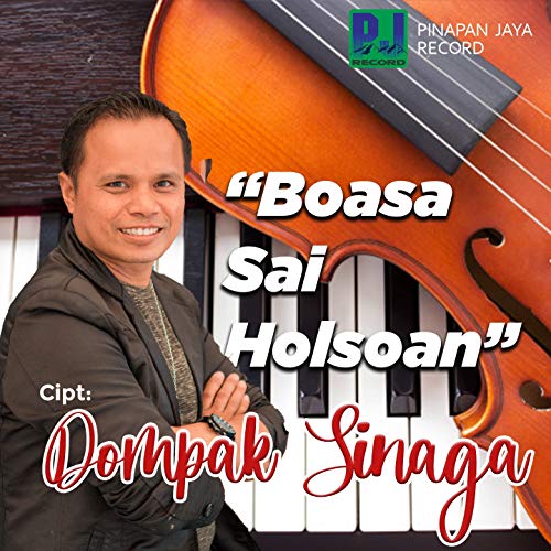 BOASA SAI HOLSOAN by Dompak Sinaga on Amazon Music - Amazon.com