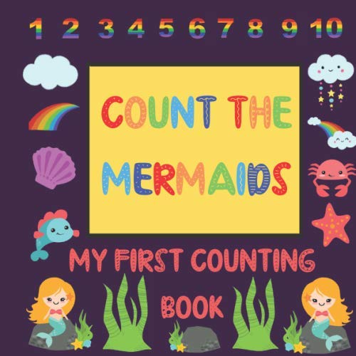 Count the Mermaids: Counting Books For Kindergarten (A Fun Mermaid ...
