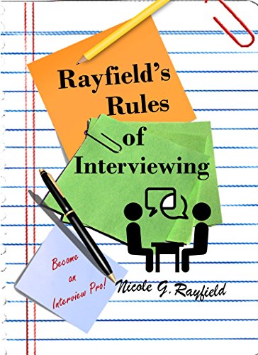 Rayfield's Rules of Interviewing - Kindle edition by Rayfield, Nicole ...