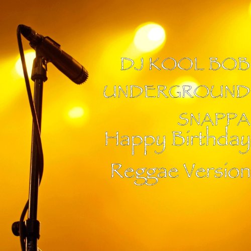 Amazon MusicでDj Kool Bob Underground SnappaのHappy Birthday Reggae ...