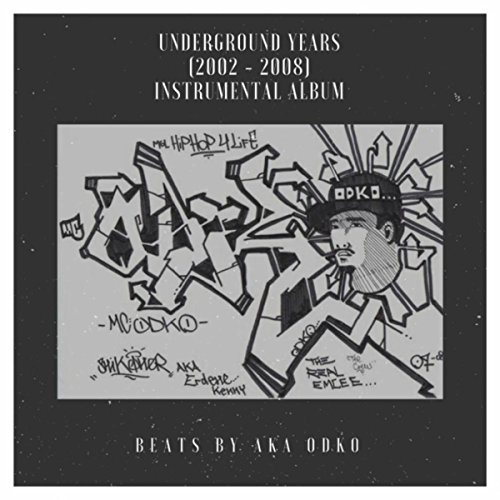 Play Underground Years (2002 - 2008) [Instrumental Album] by Aka Odko on Amazon Music