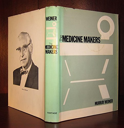 Medicine Makers: Weiner, Murray: 9780533039708: Amazon.com: Books