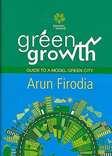 Green Growth [Paperback] Arun Firodia: Arun Firodia: 9789383572786 ...