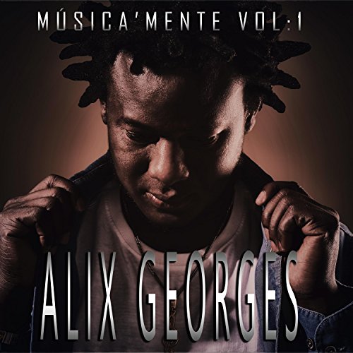 Play Alix Georges Musicamente, Vol. 1 by Alix Georges on Amazon Music