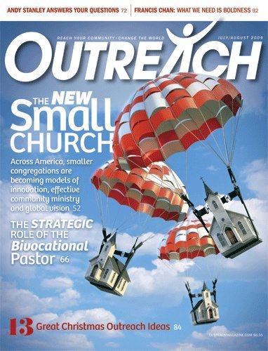 Outreach Magazine July/August 2009 Issue (The New Small Church issue ...