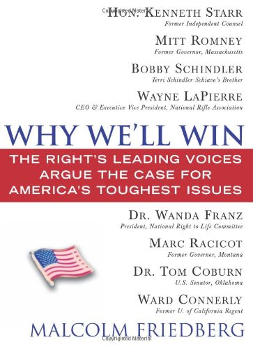 Why We'll Win: The Right's Leading Voices Argue the Case for America's ...