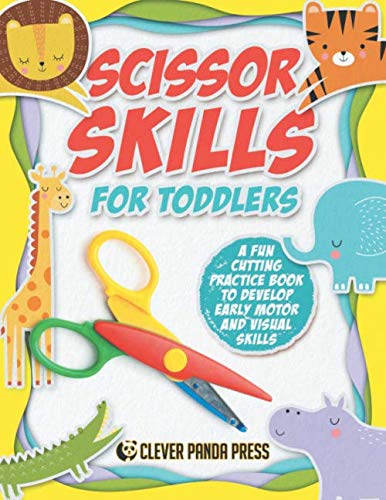 Scissor Skills for Toddlers: A Fun Scissor Skills Workbook for Kids ...