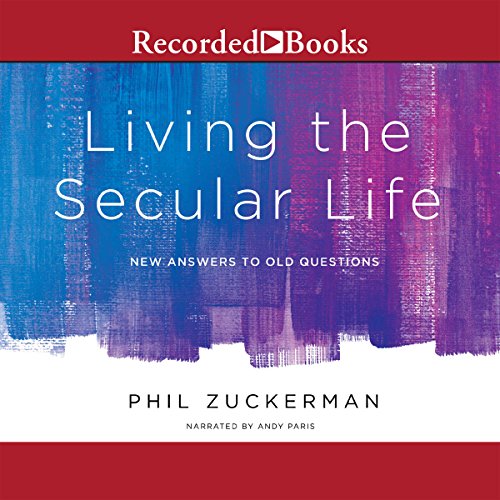 Amazon.com: Living the Secular Life: New Answers to Old Questions ...