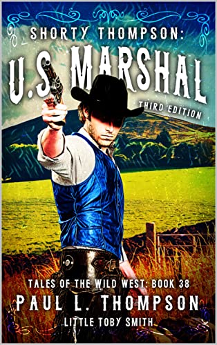Little Toby Smith : A Western Adventure Novel (Shorty Thompson: U.S ...