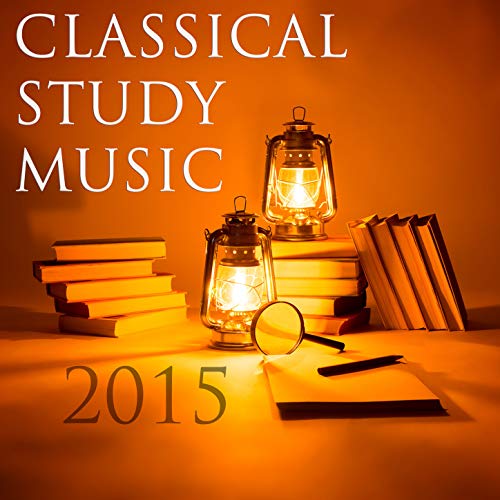 Amazon MusicでClassical Study MusicのClassical Study Music 2015を再生する