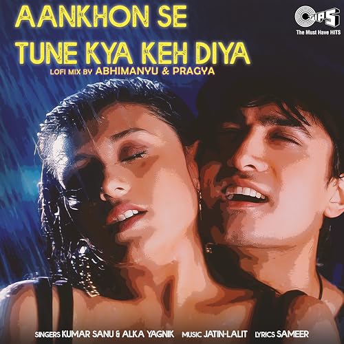 Play Aankhon Se Tune Kya Keh Diya (Lofi Mix) by Kumar Sanu & アルカ・ヤグニック ...