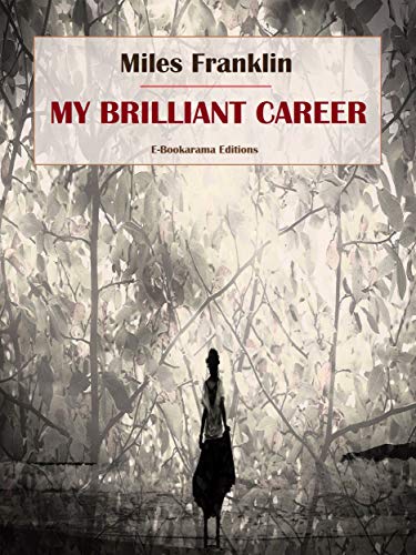 Amazon.com: My Brilliant Career eBook : Miles Franklin: Kindle Store