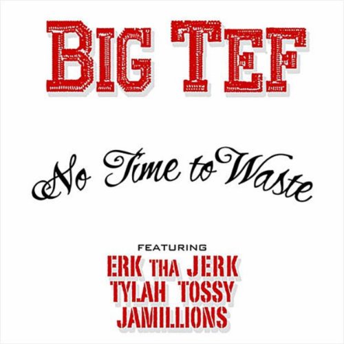 Amazon.com: No Time to Waste (feat. Erk tha Jerk, Tylah Tossy ...
