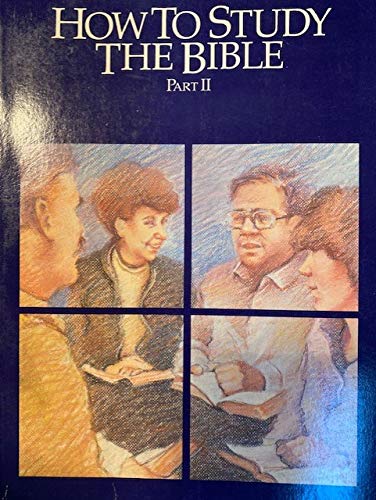 How to Study the Bible, Part II: Amazon.co.uk: 9780891915171: Books