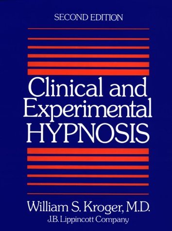 Clinical and Experimental Hypnosis: Imagery Conditioning by William S ...