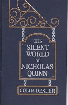 The Silent World of Nicholas Quinn: Dexter,Colin: 9780230530928: Amazon.com: Books