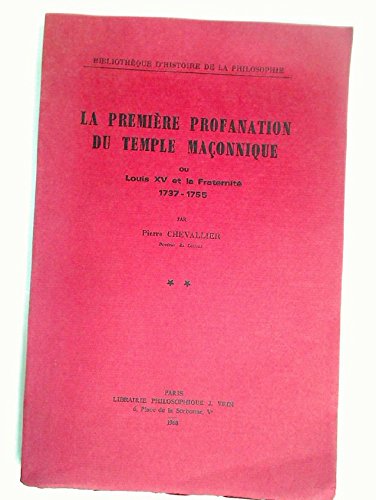 Amazon.fr - La première profanation du temple maçonnique - Chevallier ...