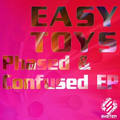 Phased & Confused EP von Easy Toys bei Amazon Music - Amazon.de
