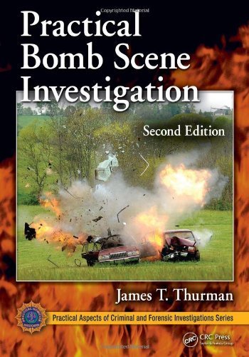 Practical Bomb Scene Investigation, Second Edition (Practical Aspects ...