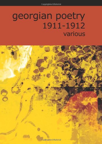 Georgian Poetry 1911-12: Various: 9781426435645: Amazon.com: Books