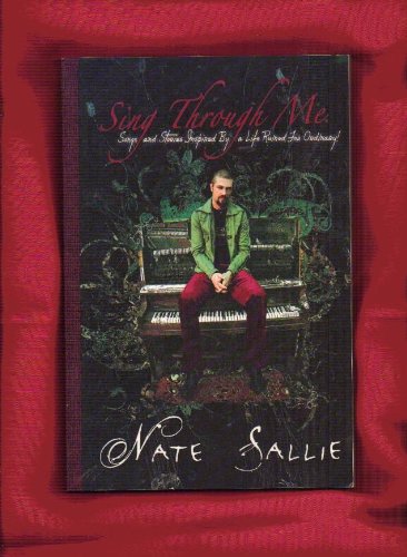 Sing Through Me-Songs and Stories Inspired By a Life Ruined For ...