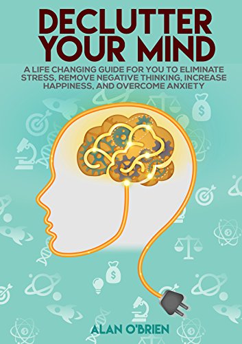 Amazon.com: DECLUTTER YOUR MIND A Life Сhanging Guide for You to ...