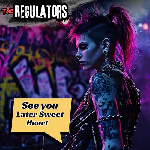 See You Later Sweet Heart de The Regulators en Amazon Music Unlimited