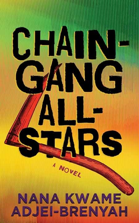Chain-Gang All-Stars: Adjei-Brenyah, Nana Kwame: 9781638088158: Amazon ...