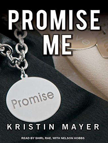 Promise Me (Trust): Mayer, Kristin, Hobbs, Nelson, Rae, Shirl ...