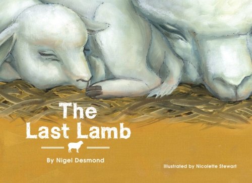 The Last Lamb (The Stable Stories) (Volume 5): Desmond, Nigel, Stewart ...