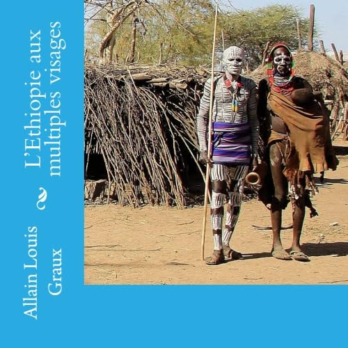 L'Ethiopie aux multiples visages (French Edition): Graux, Allain Louis ...