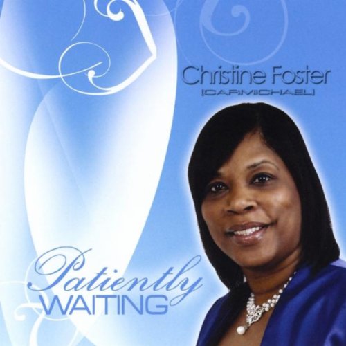 Amazon.com: Patiently Waiting : Christine Carmichael Foster: Digital Music