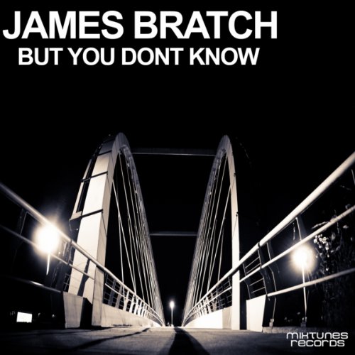 Amazon Music - James BratchのBut You Don't Know - Amazon.co.jp