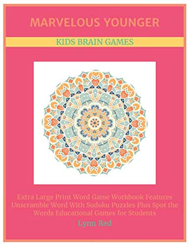 Marvelous Younger Kids Brain Games: Extra Large Print Word Game ...