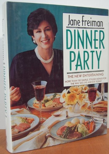 Dinner Party: The New Entertaining: Jane Freiman, Jerry Simpson ...
