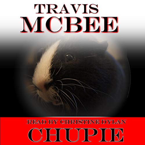 Amazon.com: Chupie (Audible Audio Edition): Travis McBee, Christine ...