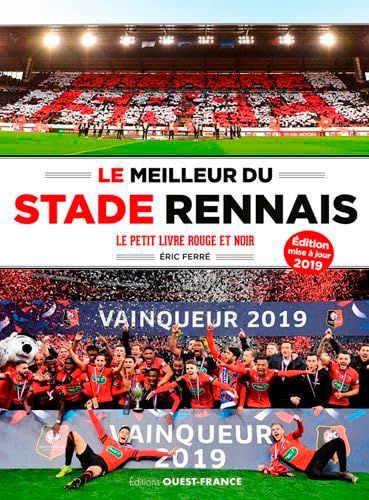 Le meilleur du Stade rennais Le petit livre rouge et noir: Ferre, Eric ...
