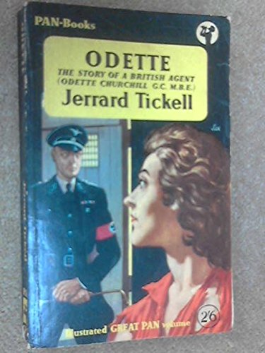 Odette: The story of a British agent (Great Pan volume): Tickell ...
