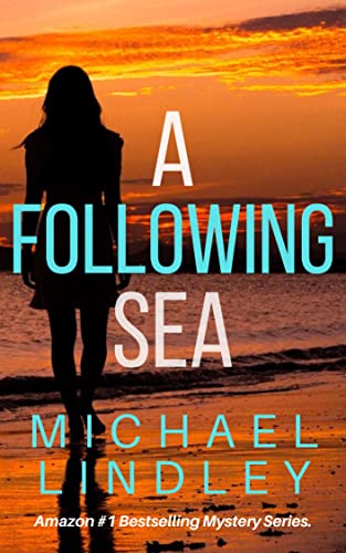 A FOLLOWING SEA (The "Hanna and Alex" Low Country Mystery and Suspense ...