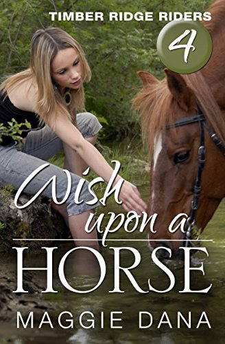 Wish Upon a Horse (Timber Ridge Riders Book 4) - Kindle edition by Dana ...