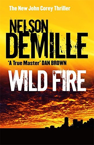 Wild Fire: Number 4 in series (John Corey) by Nelson DeMille (2007-01 ...