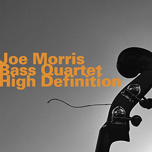Amazon.com: High Definition : Joe Morris Bass Quartet: Digital Music