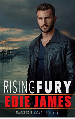 Rising Fury (MacKenzie Cove Romantic Suspense Book 4) - Kindle edition ...