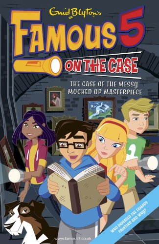 Case File 12: The Case of the Messy Mucked Up Masterpiece (Famous 5 on ...