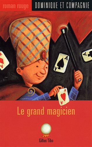 Amazon.com: Le Grand Magicien: 9782895122715: Gilles Tibo: Books