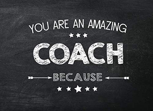 Amazon.com: You Are An Amazing Coach Because: Prompted Fill In The ...