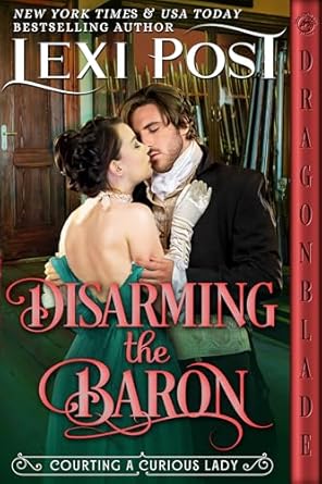 Amazon.com: Disarming the Baron: Regency Historical Romance (Courting a Curious Lady Book 3 ...