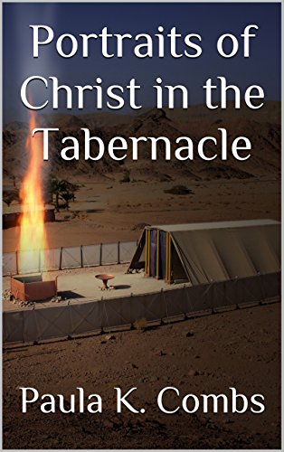 Portraits of Christ in the Tabernacle (English Edition) eBook : Combs ...